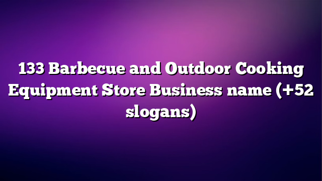 133 Barbecue and Outdoor Cooking Equipment Store Business name (+52 ...